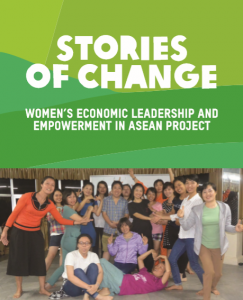 Stories of Change: Women’s Economic Leadership and Empowerment in ASEAN ...